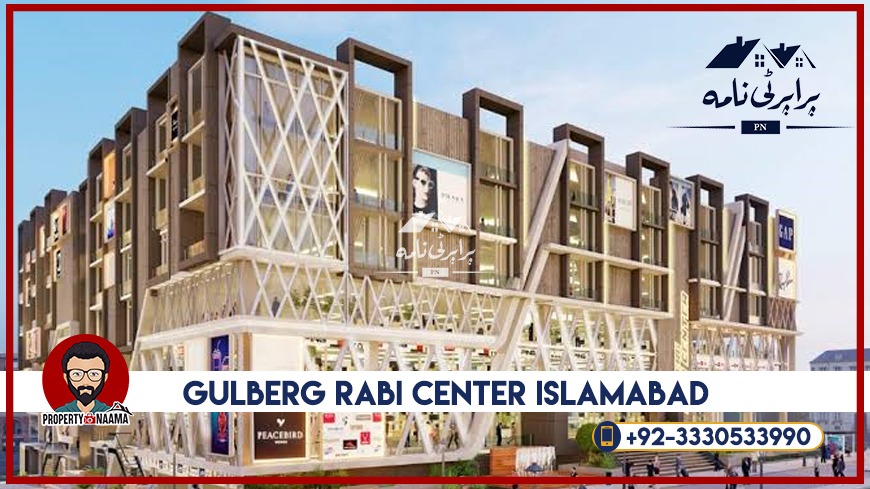 Gulberg Rabi Center Islamabad | Property Naama Consultants