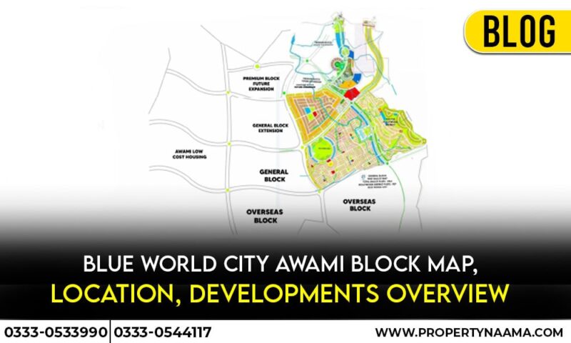Blue World City Awami Block Map, Updates , Complete Overview